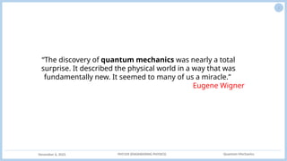 PHY109 Unit4 quantum mechanics 1- with attachments | PPTX