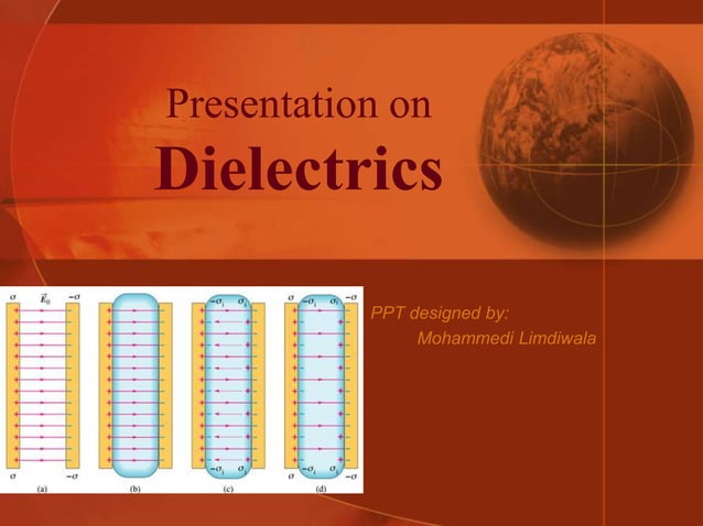 Dielectrics and its applications | PPTX | Chemistry | Science