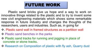 Utilization of waste plastic in manufacturing of bricks | PPTX