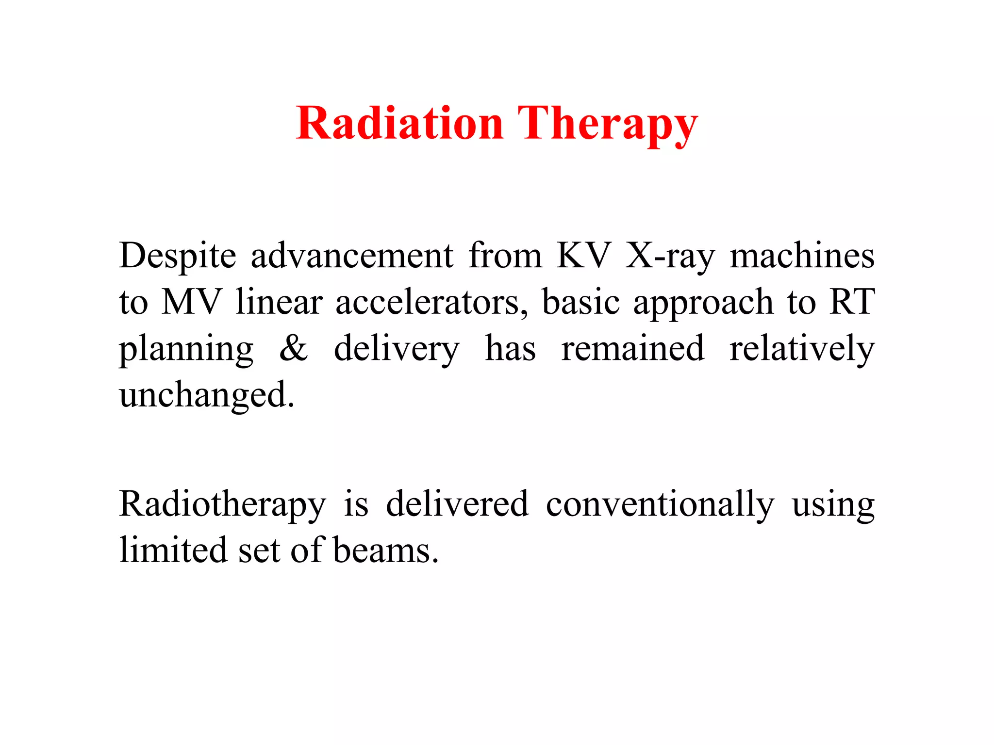 Three dimensional conformal radiotherapy - 3D-CRT and IMRT - Intensity ...