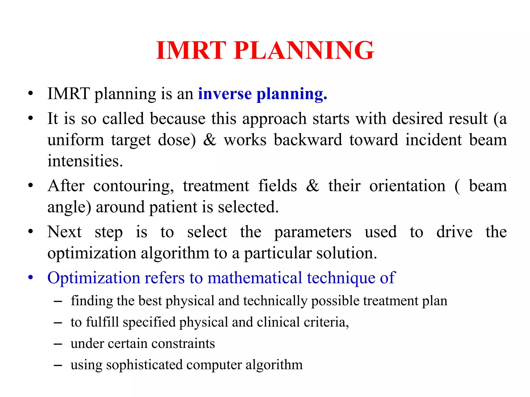 Three dimensional conformal radiotherapy - 3D-CRT and IMRT - Intensity ...