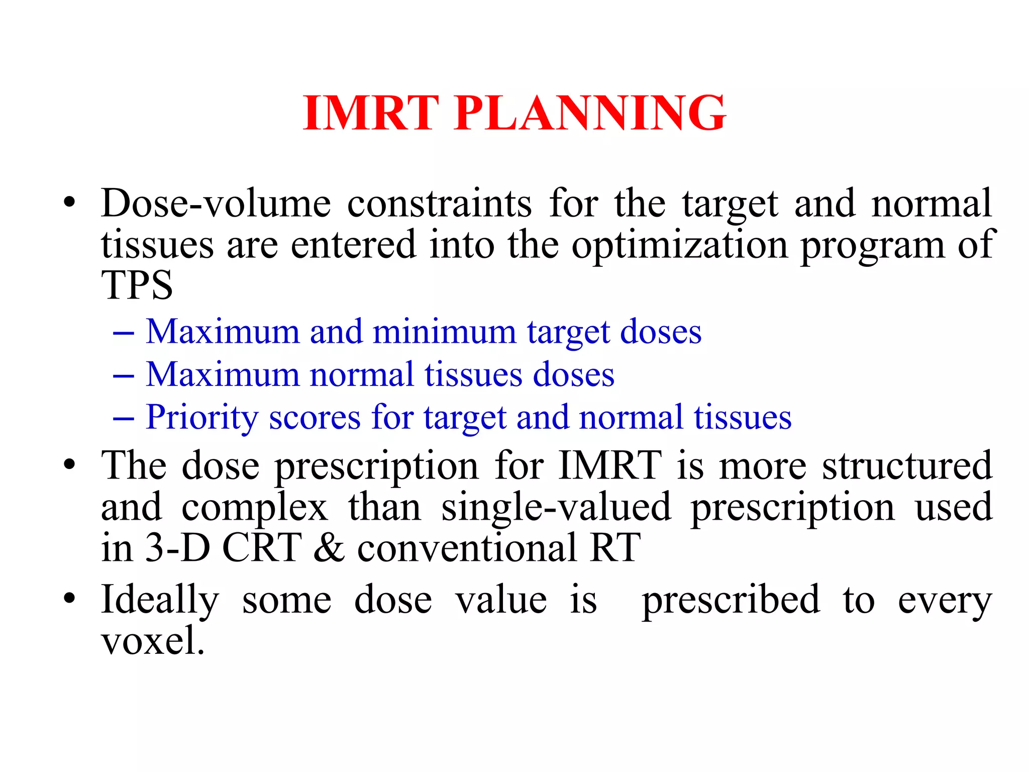 Three dimensional conformal radiotherapy - 3D-CRT and IMRT - Intensity ...