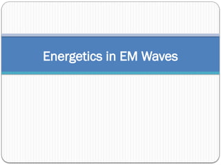 PHYSICS CH2-ELECTROMAGNETIC WAVES-1.pptx