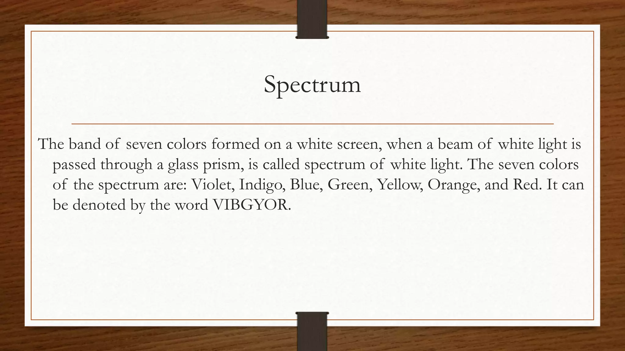 DISPERSION OF WHITE LIGHT THROUGH A GLASS PRISM | PPTX