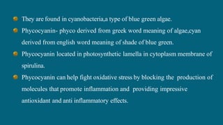 Phycocyanin Introduction/ Application and uses | PPTX
