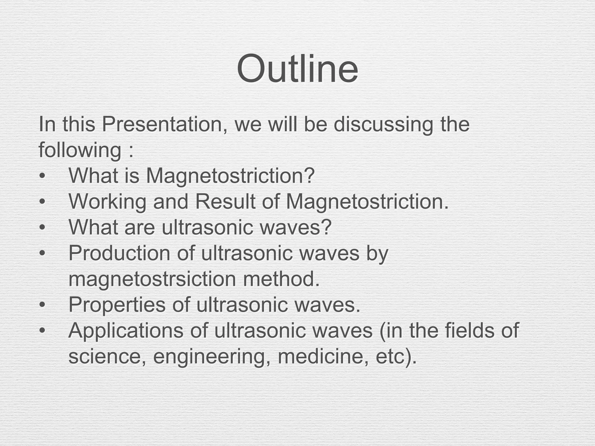 Magnetostriction and application of ultrasonic waves | PPTX