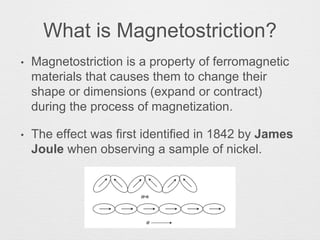Magnetostriction and application of ultrasonic waves | PPTX