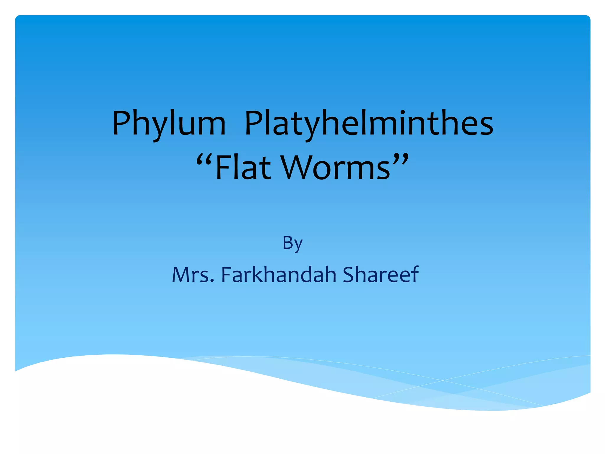 Phylum platyhelminthes | PPTX | Biological Sciences | Science