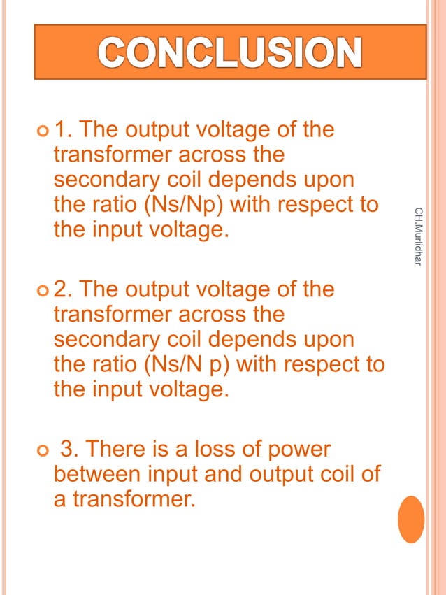 TOPIC-To investigate the relation between the ratio of :- 1. Input and output voltage. 2. Number ...