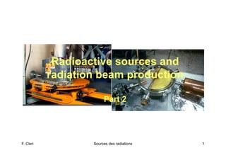 Radioactive sources and radiation beam production - part 2 | PDF