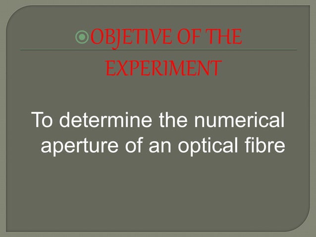 experiment to determine the numerical aperture of an optical fibre.. | PPTX