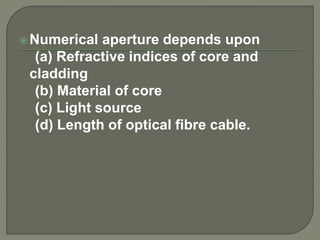 experiment to determine the numerical aperture of an optical fibre.. | PPTX