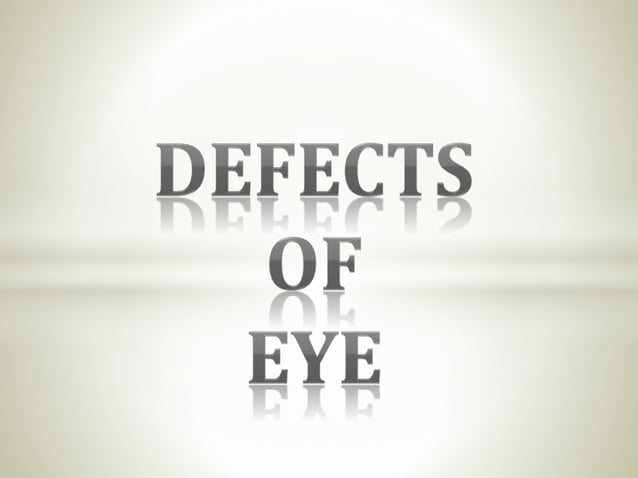 defects of eye class 10 phy | PPTX