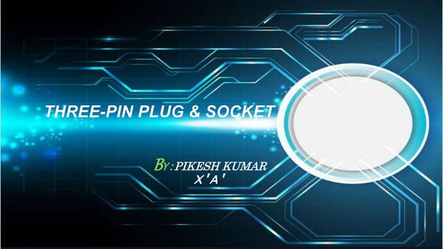 Three Pin Plug & Socket | PPTX | Computer Networking | Computing