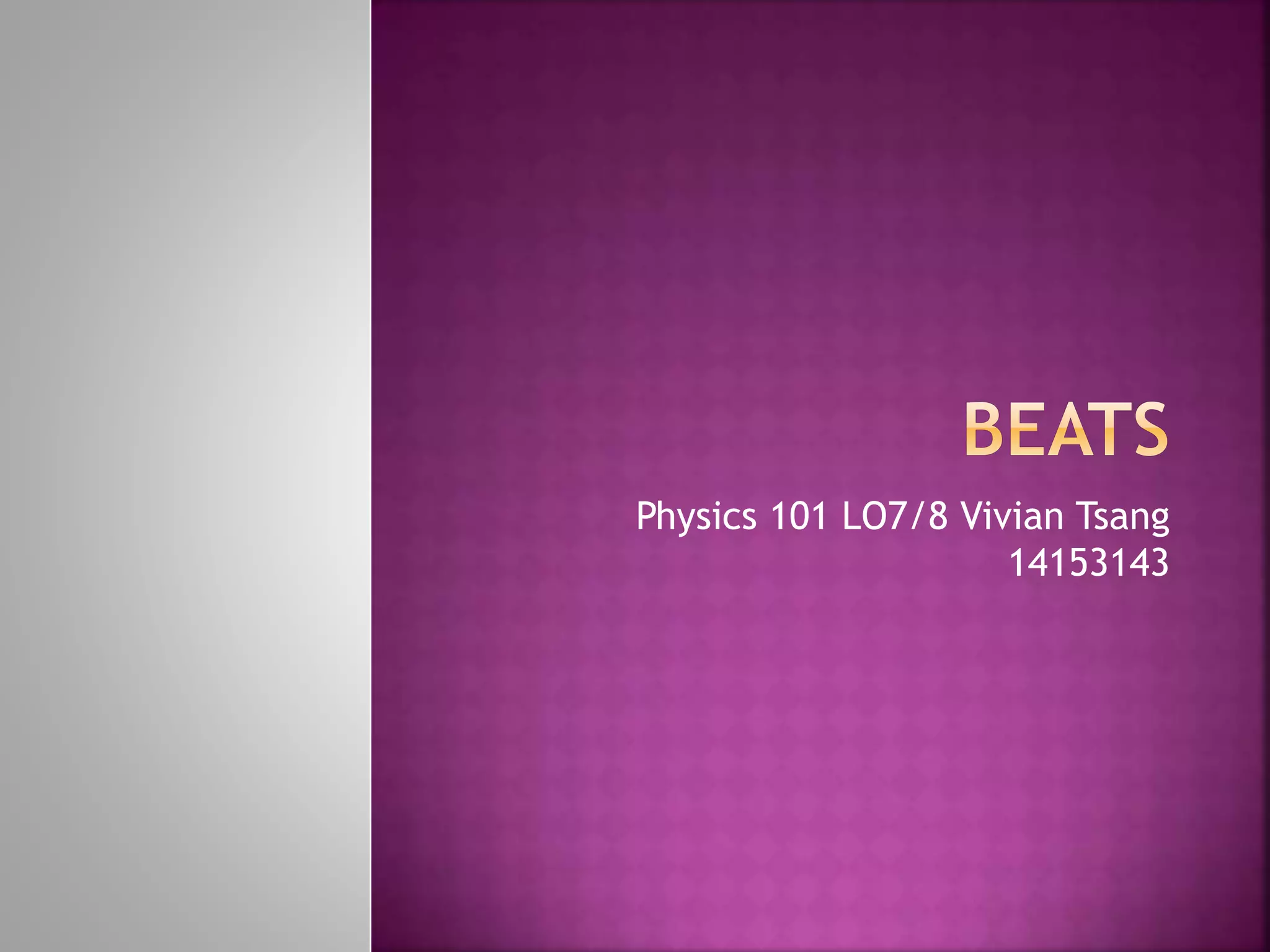 Phys 101 learning object lo7 8 beats | PPT