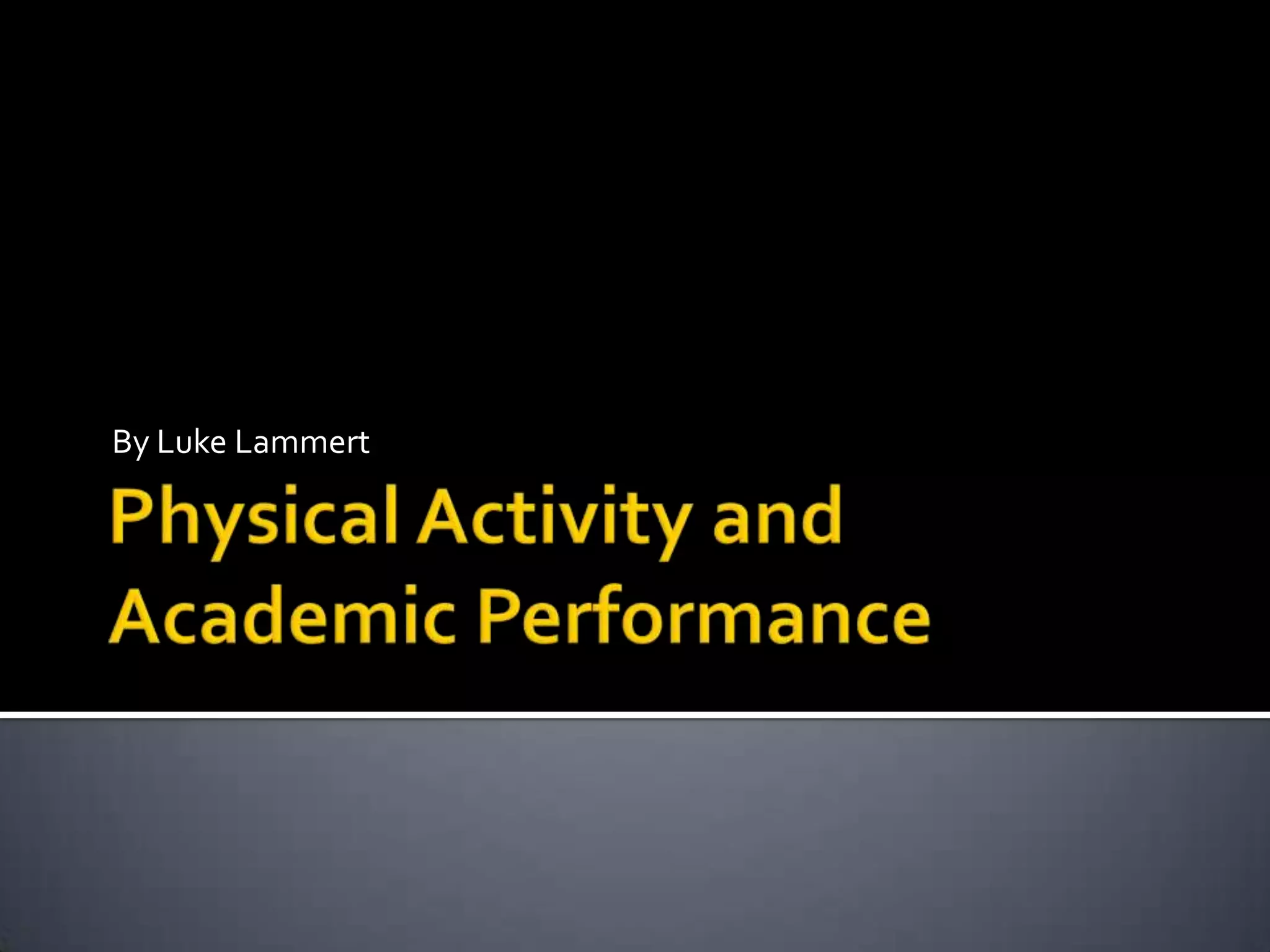 Physical Activity and Academic Performance v1 | PPTX