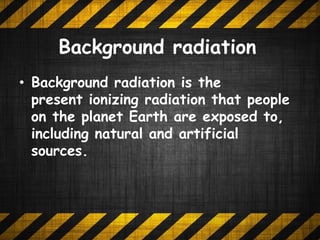 Background Radiation | PPTX