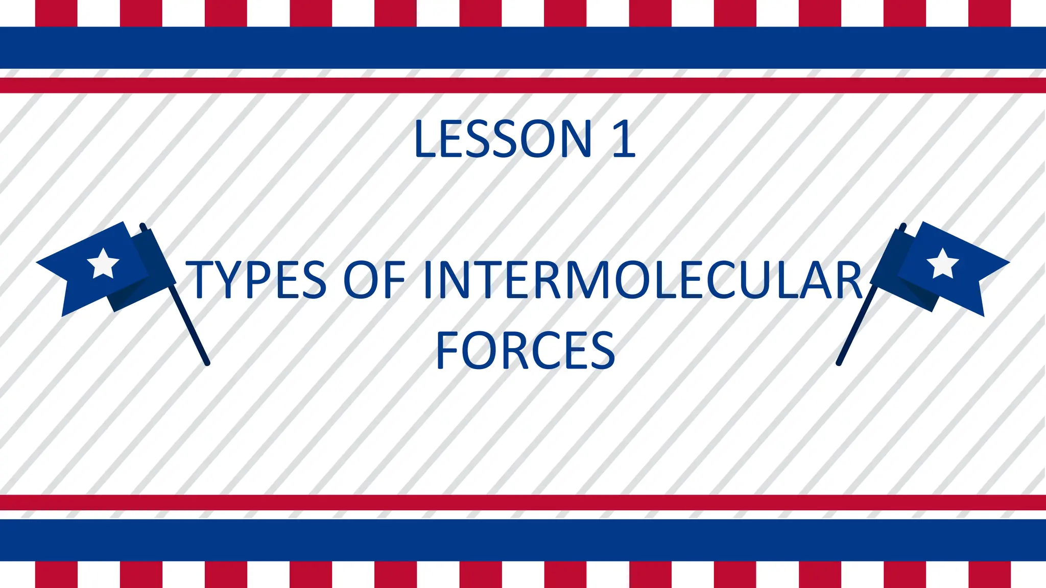 An Output that talks about the general types of Intermolecular forces ...