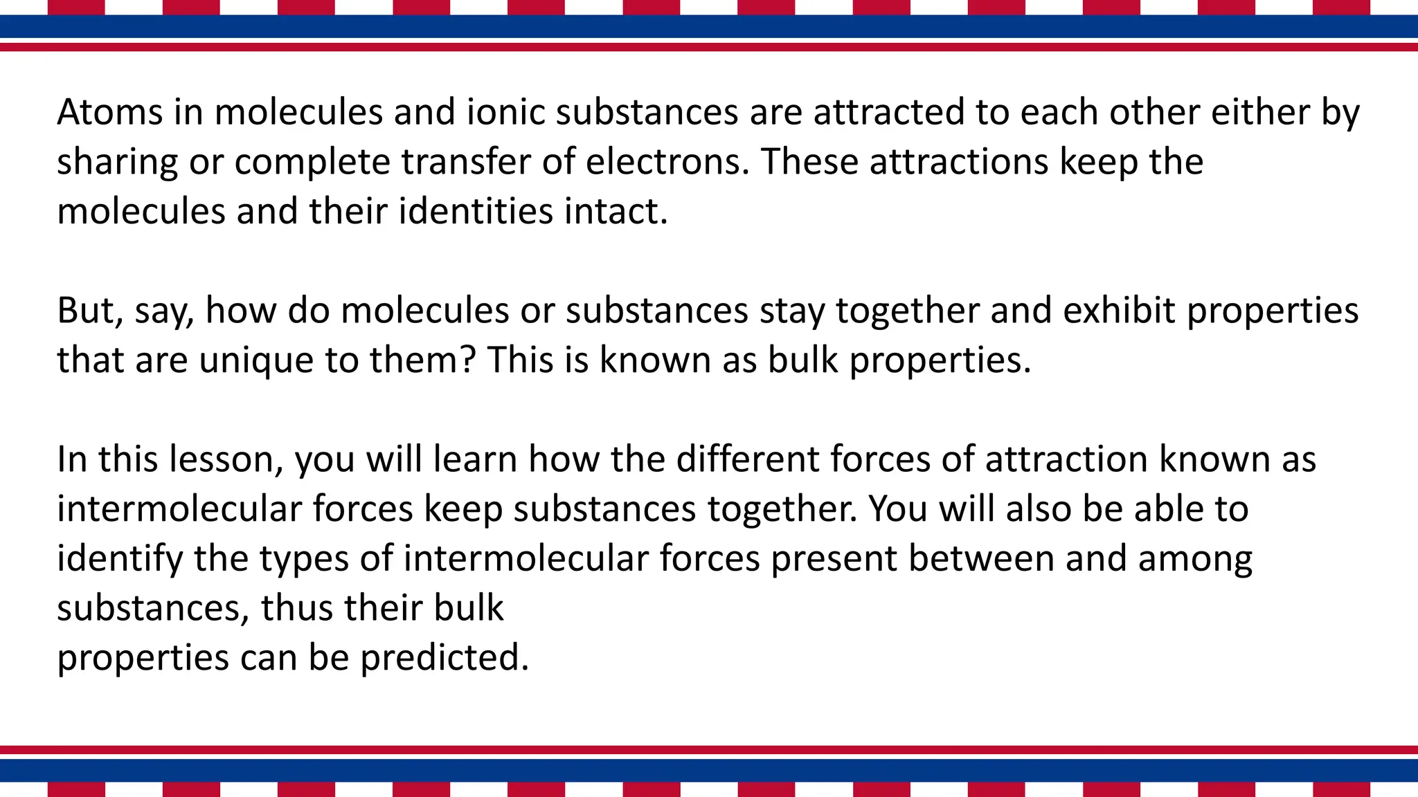 An Output that talks about the general types of Intermolecular forces ...