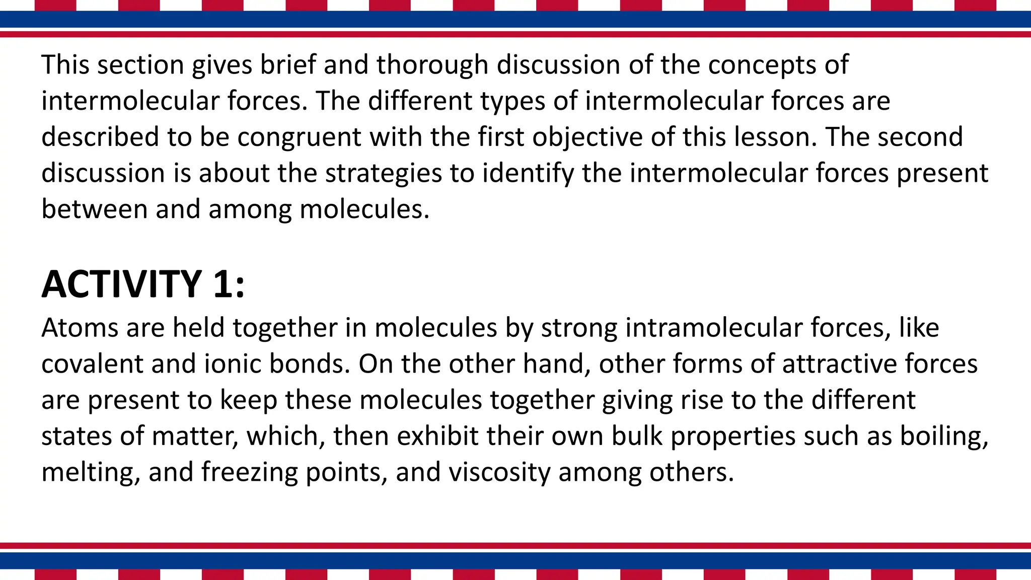 An Output that talks about the general types of Intermolecular forces ...