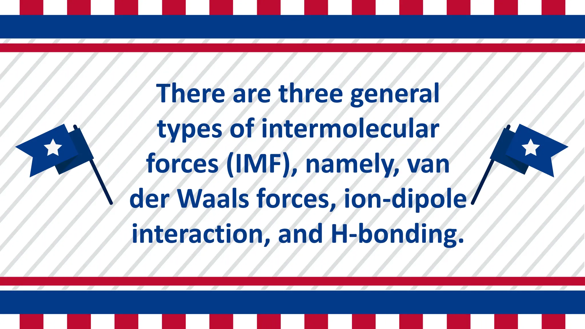 An Output that talks about the general types of Intermolecular forces ...
