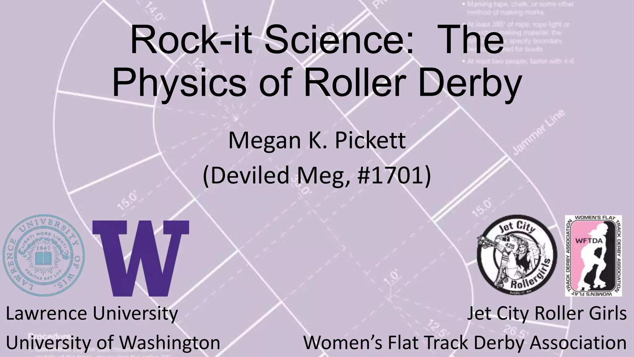 Meg Pickett on the Physics of Roller Derby | PPTX