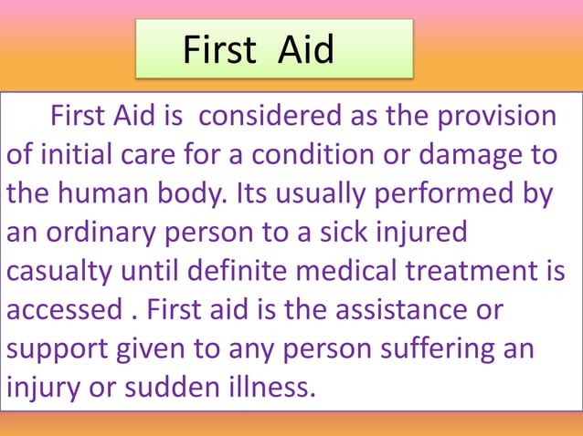 First Aid and Emergency care | PPTX | First Aid | Injuries