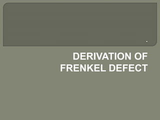 FRENKEL DEFECT | PPTX