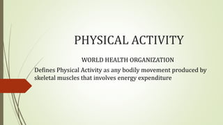 PHYSICAL-ACTIVITY-AND-PHYSICAL-EXERCISE.pptx