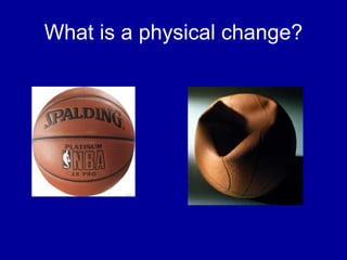 Physical And Chemical Change | PPT
