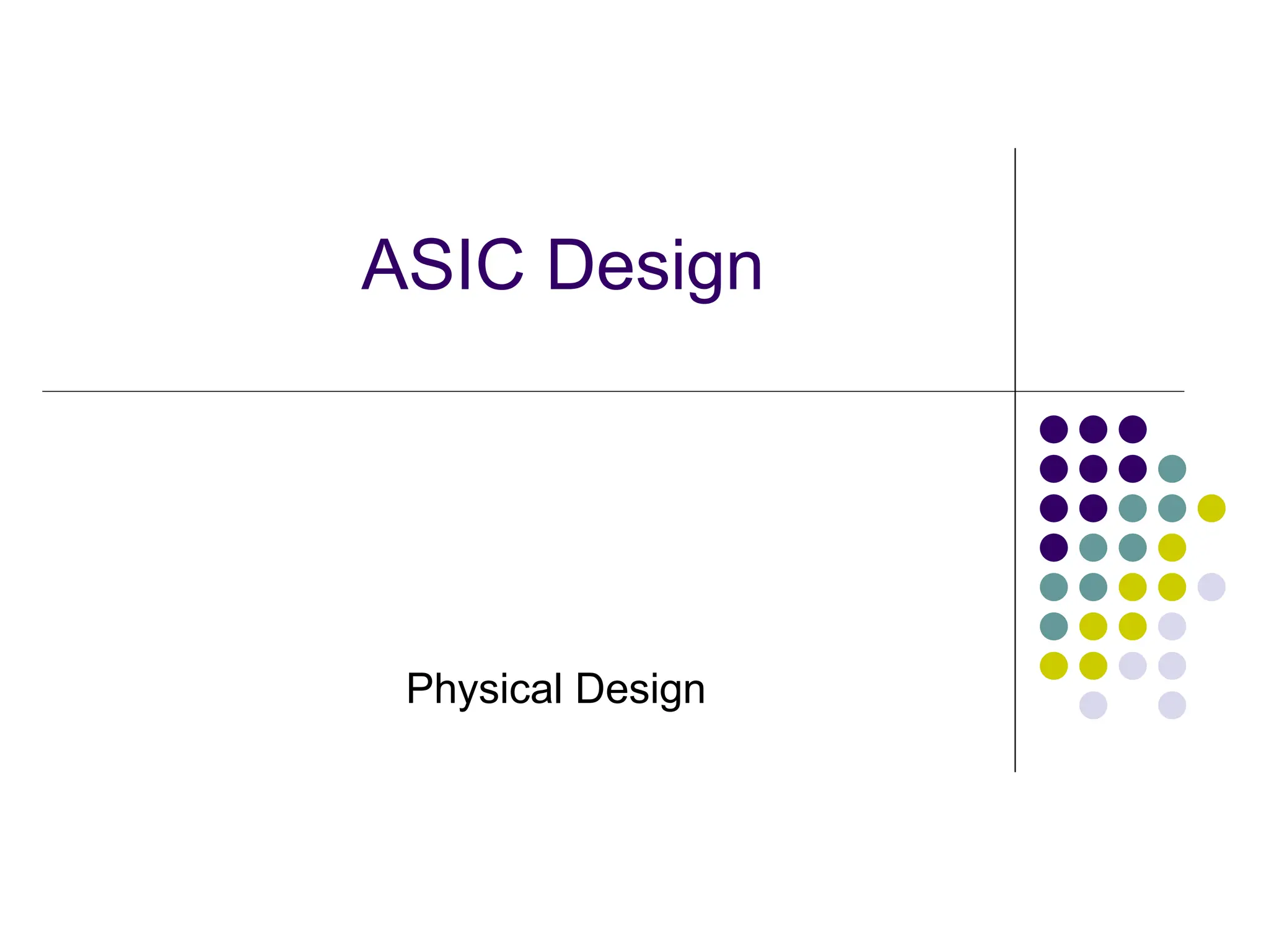 Physical Design, ASIC Design, Standard Cells | PPT