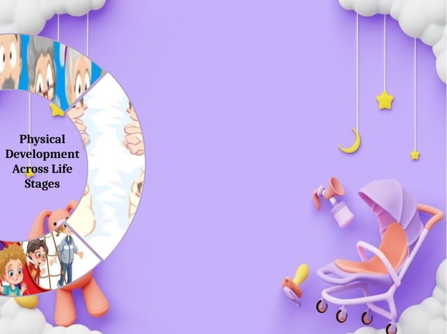 PHYSICAL-DEVELOPMENT-ACROSS-LIFE-STAGES.pptx