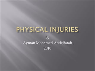 Physical Injuries Section Practical | PPT