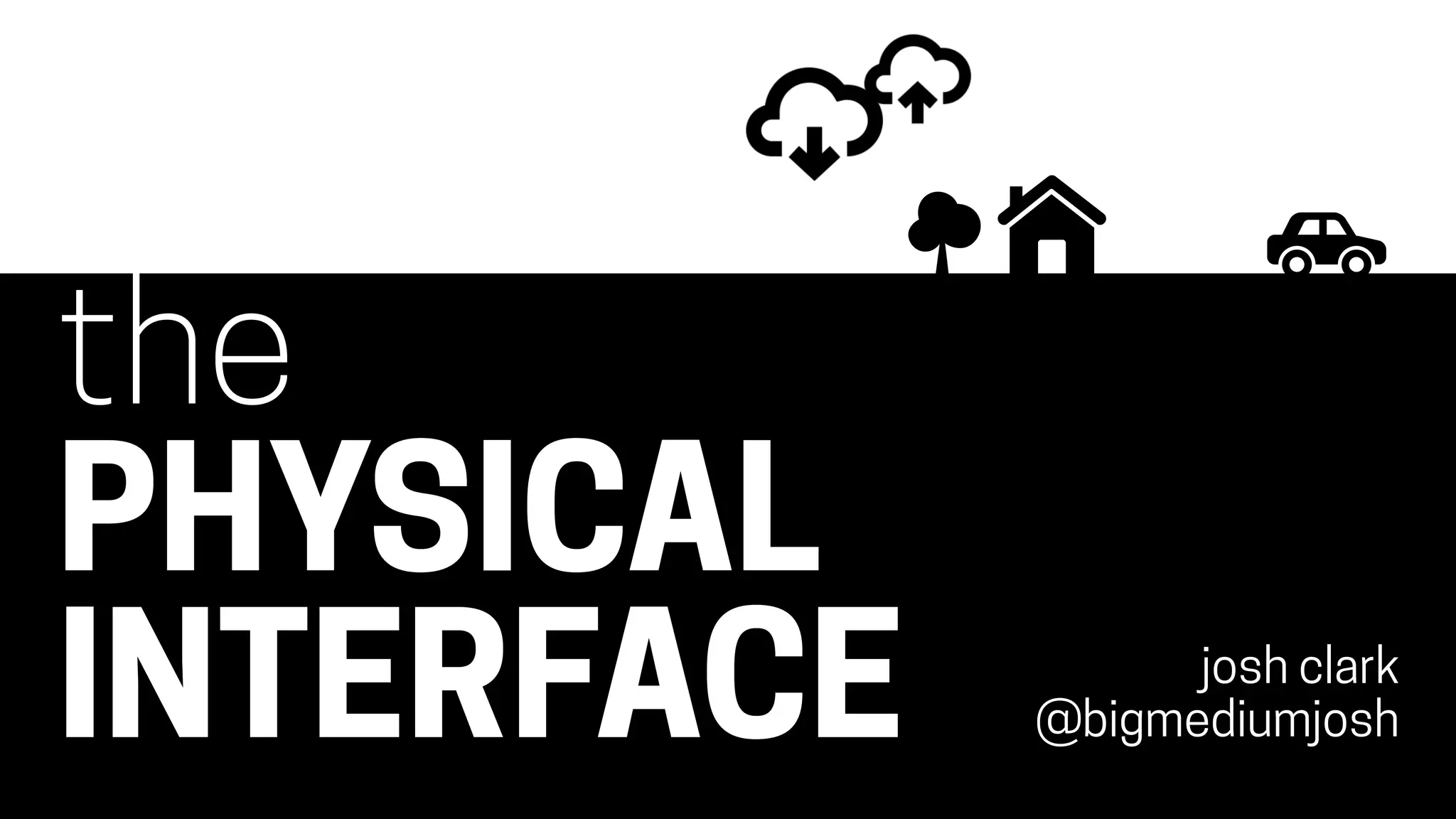 The Physical Interface - Four Kinds of Physical Interactions with the ...