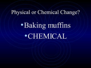 Physical Or Chemical Change Qz | PPT
