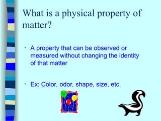 physical-properties-of-matter-1222705821922198-9.ppt