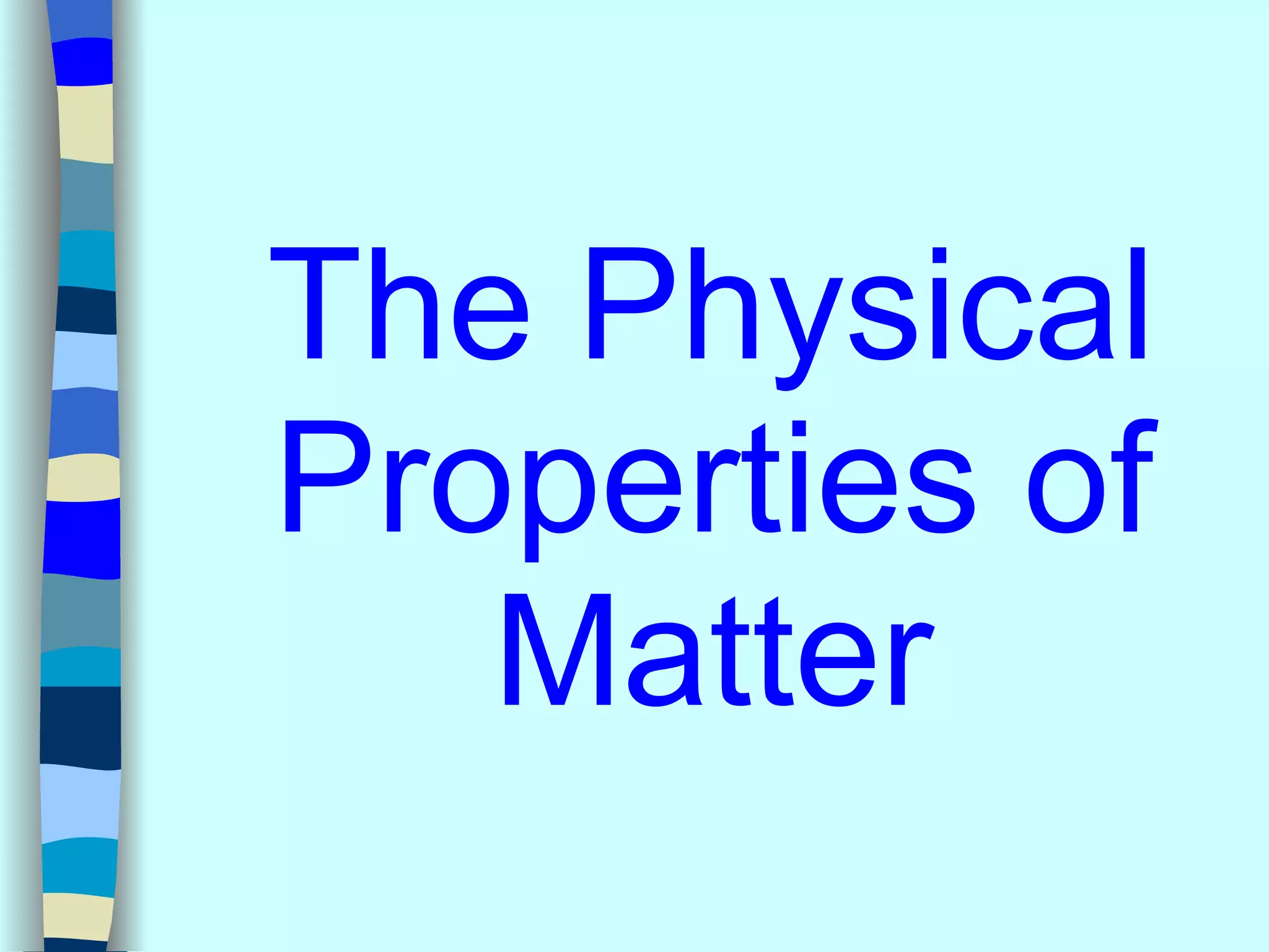 Physical Properties Of Matter | PPT