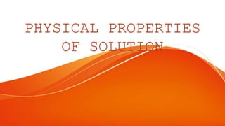 physical-properties-of-solution.pptxxxxx | PPT