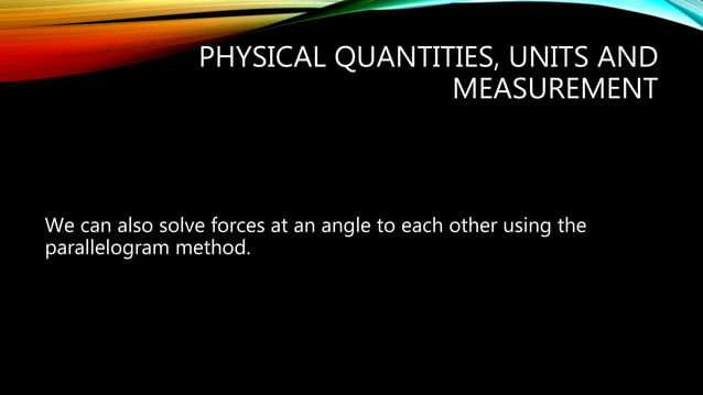 Physical quantities, units and measurement | PPTX | Physics | Science