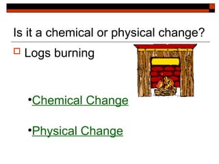 physical-Vs-Chemical-Power-Point1.ppt physical and chemical changes | PPT