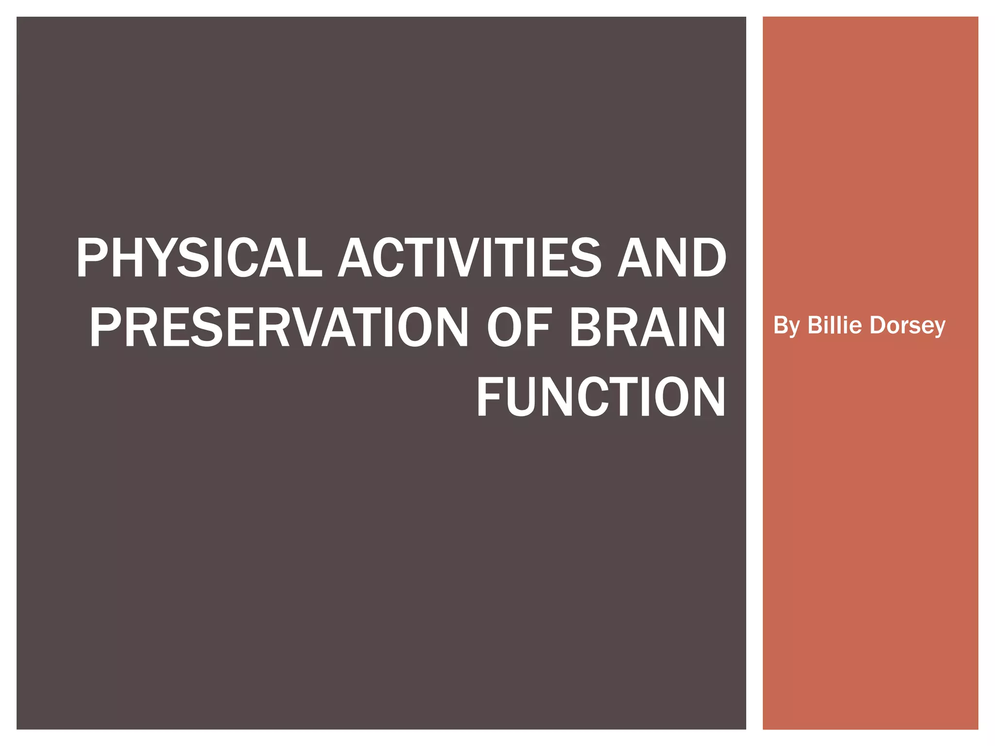 Physical activities and_preservation_of_brain_function | PPT