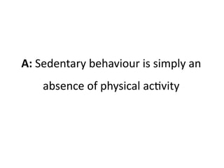 What is Physical Activity And Sedentary Behaviour? | PDF