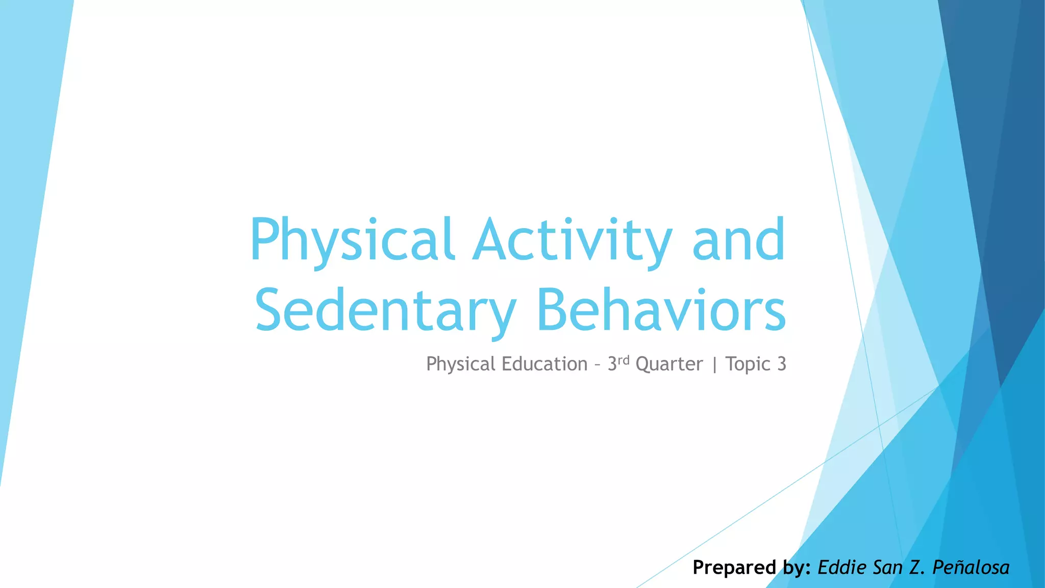 Physical Activity and Sedentary Behaviors | PPT