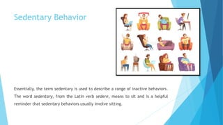 Physical Activity and Sedentary Behaviors | PPT