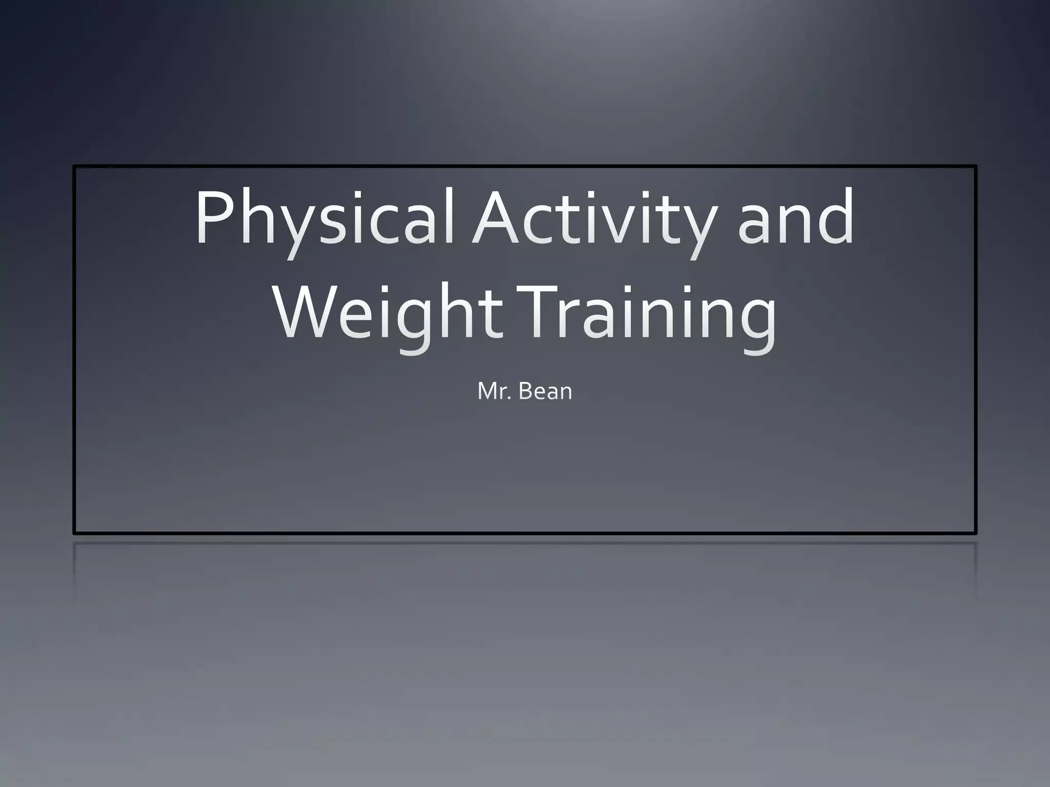 Physical activity and weight training | PPT