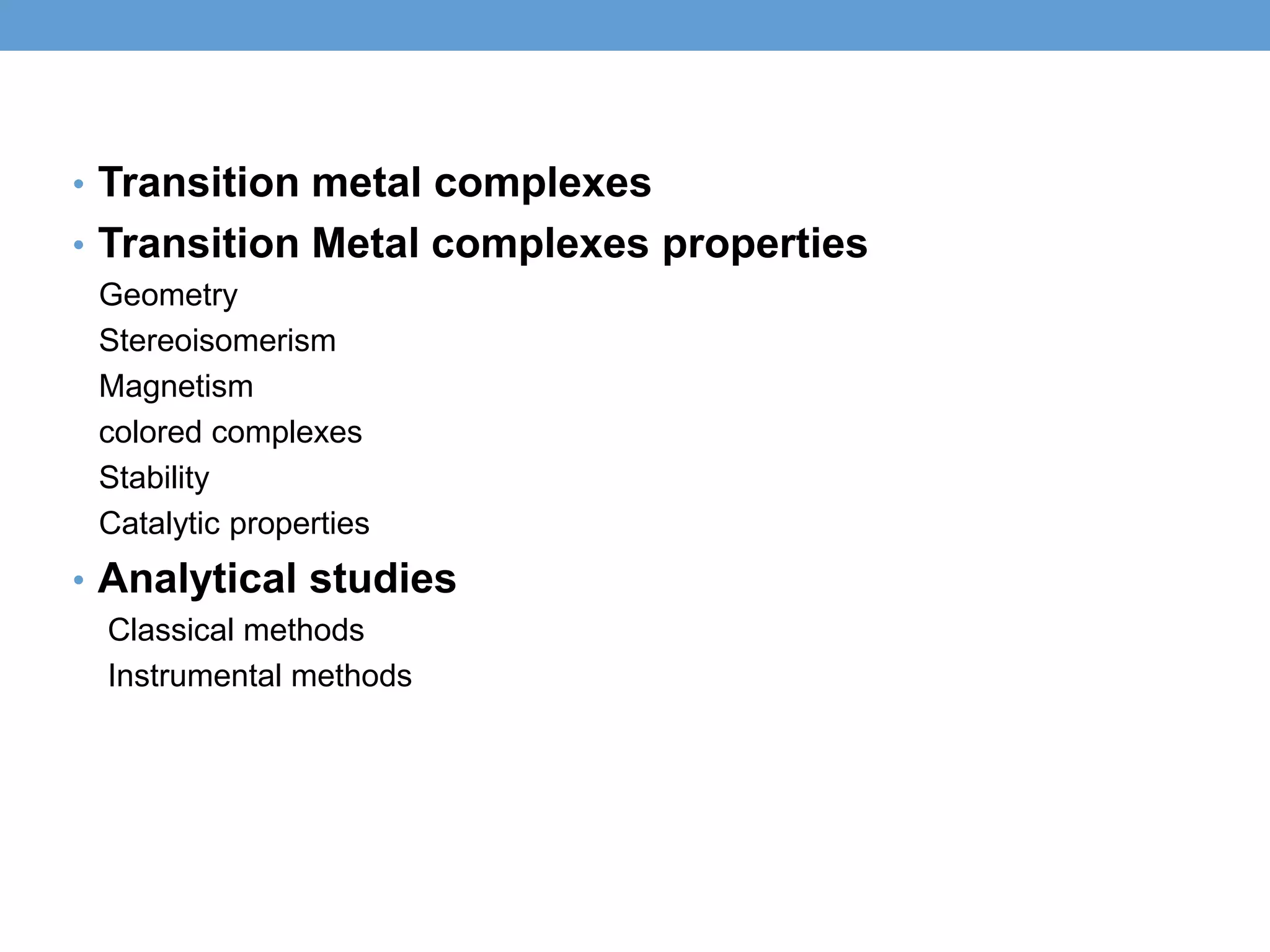 Physical and analytical studies of transition metal complexes | PPTX