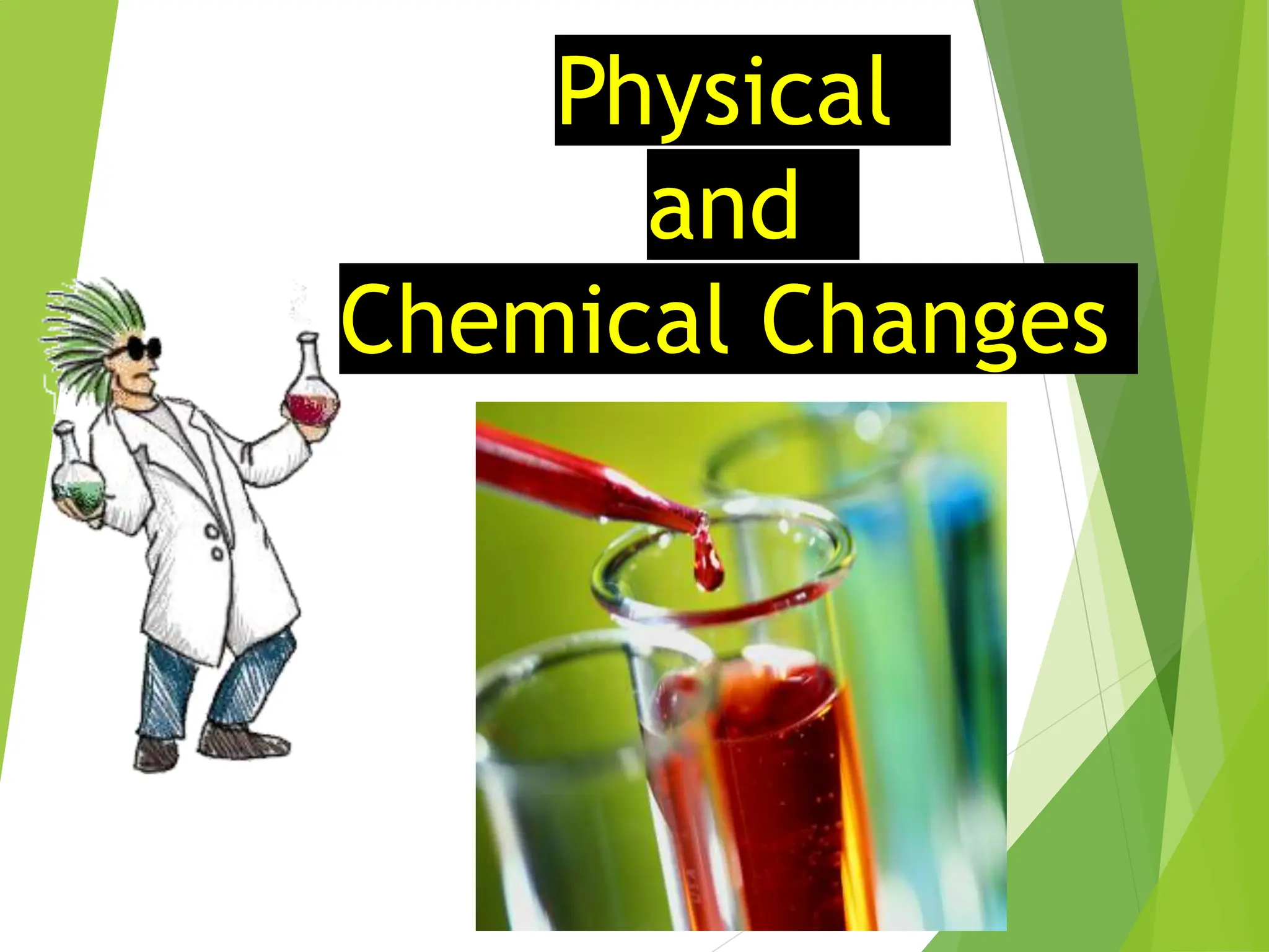 vhanges-Physical and Chemical Change.ppt