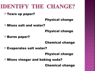 Physical and Chemical Change for Grade 7.ppt | Chemistry | Science