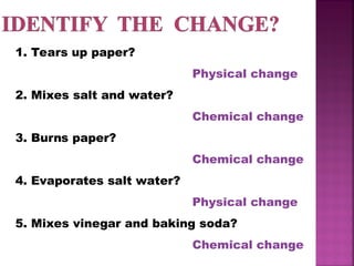 Physical and Chemical Change Grade 6 Elementary School.ppt