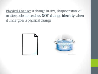 Physical and chemical changes | PPTX
